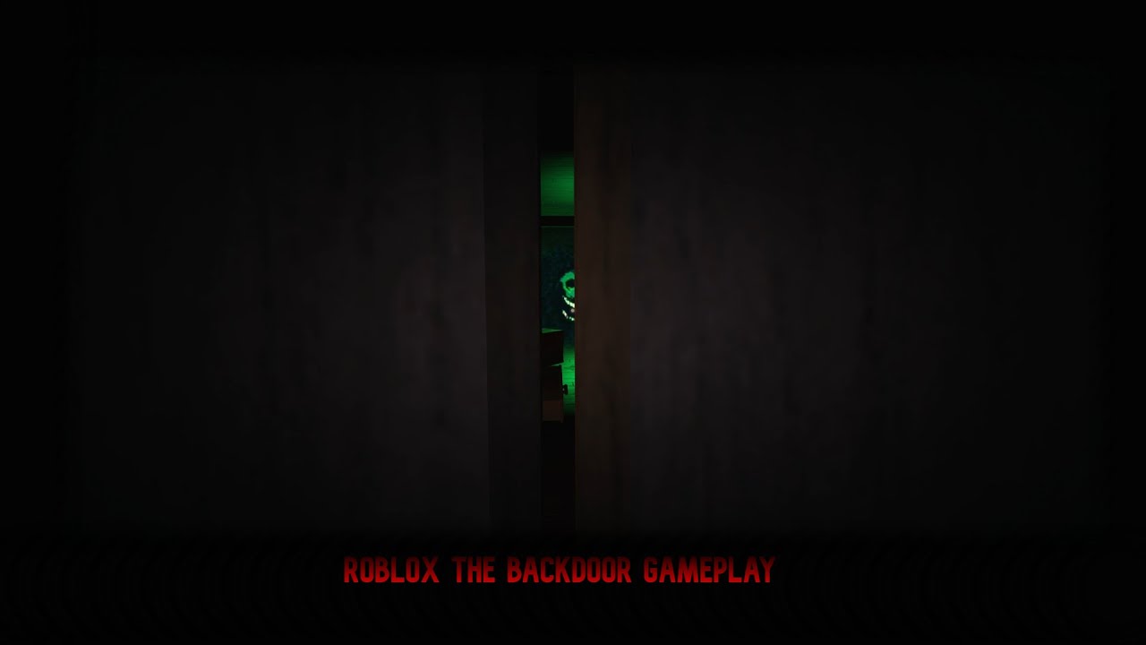 Roblox The Backdoor Gameplay Online - YouTube