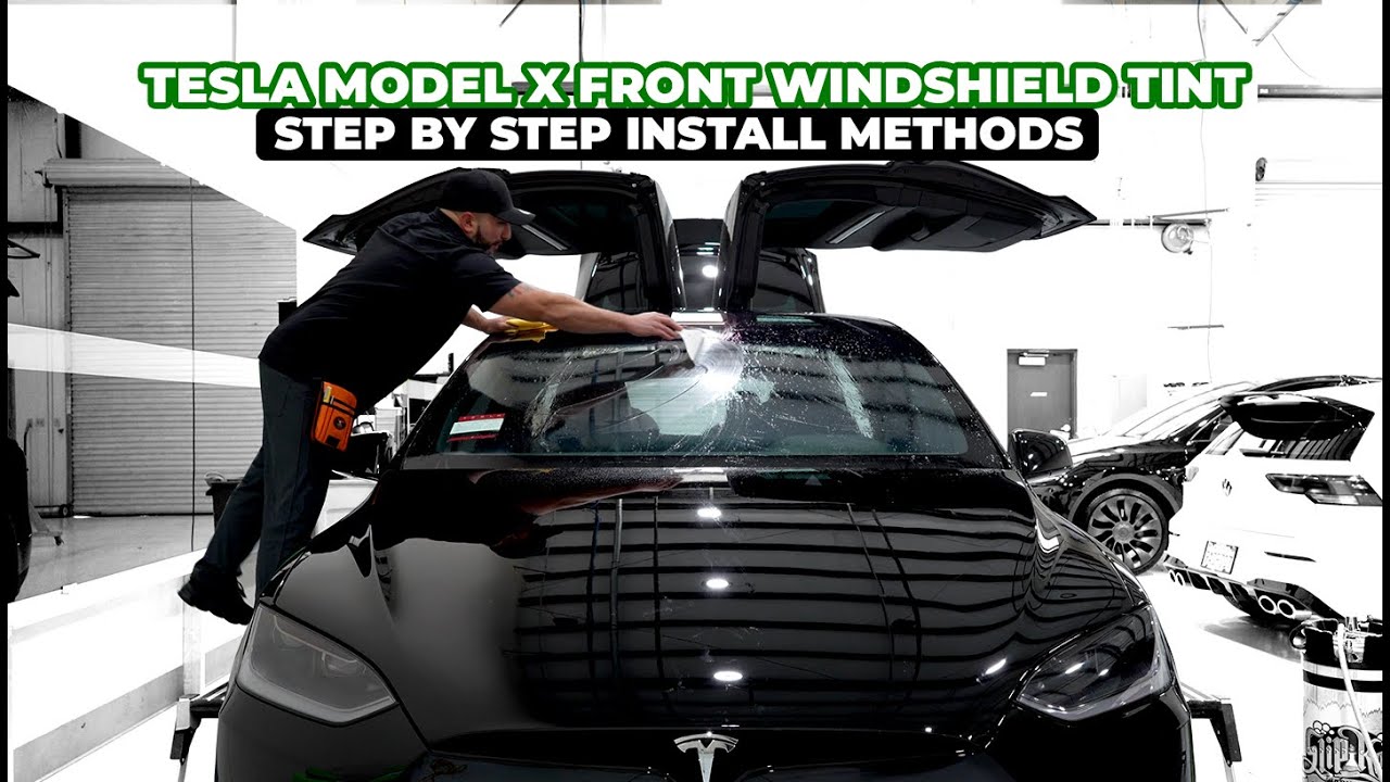 Tesla Model X Front Windshield Tint Installation Methods - YouTube