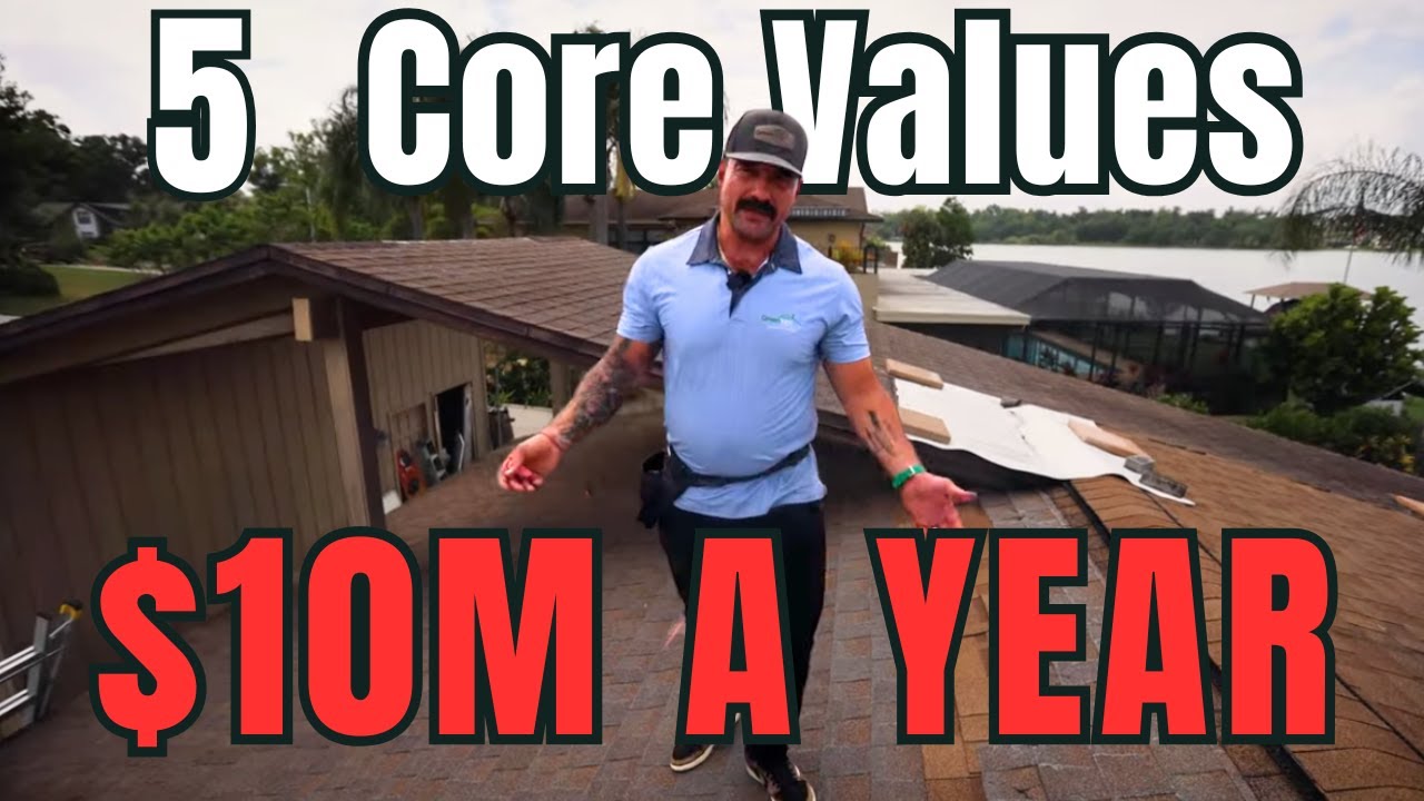 5 Core Values That Took My Roofing Business to 8 Figures (Most Owners ...