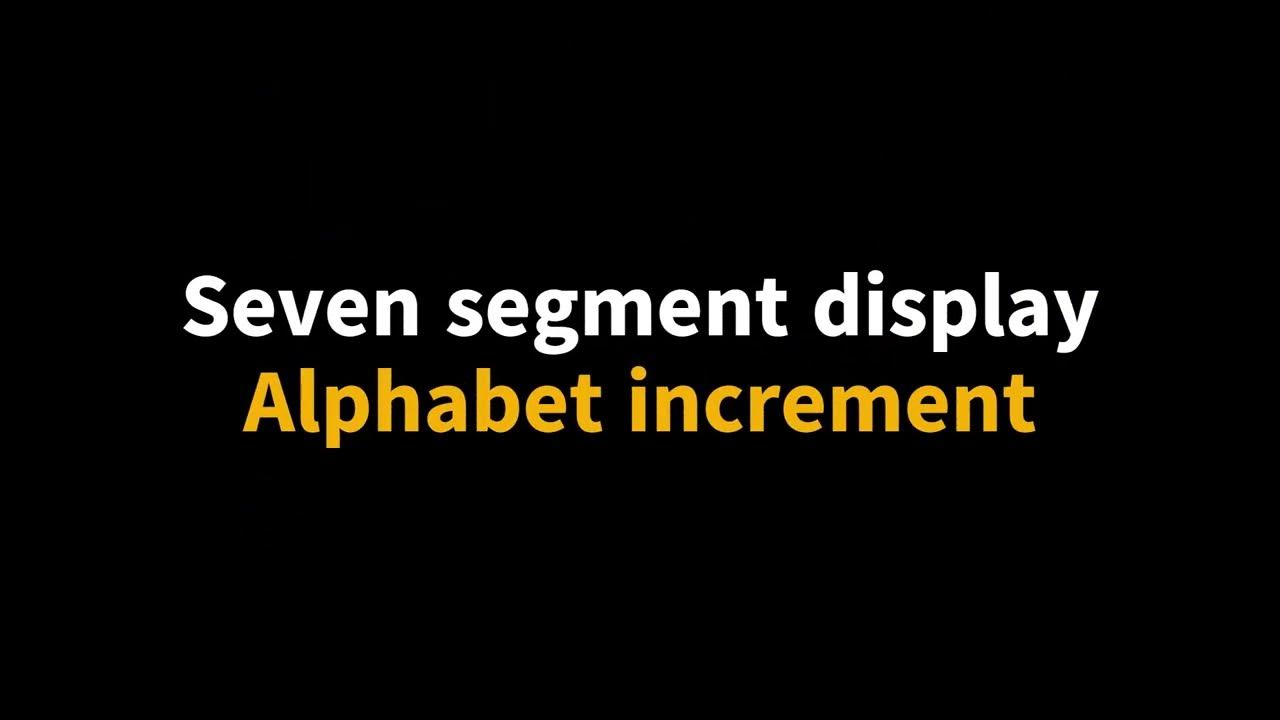 seven segment Display Alphabet Increment. #arduinoide #arduino #esp32 ...