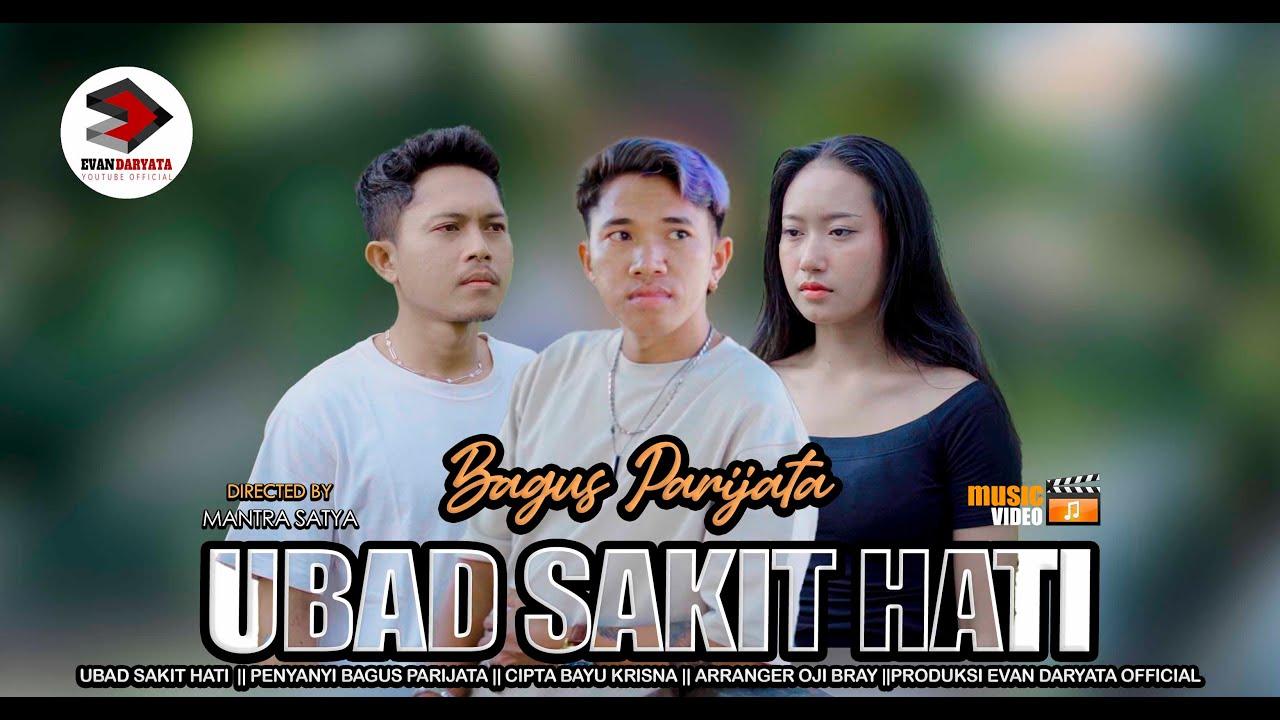 BAGUS PARIJATA~Ubad Sakit Hati(Official Music Video Clip) - YouTube