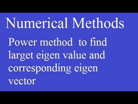 Numerical method | Power method to find largest Eigen value - YouTube