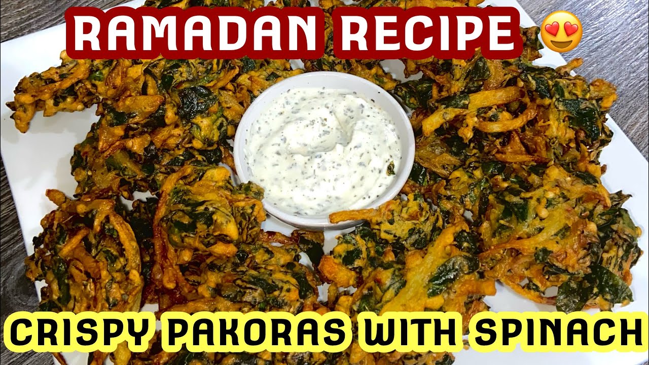CRISPY PAKORAS WITH SPINACH 😋 - Ramadan Recipes - YouTube