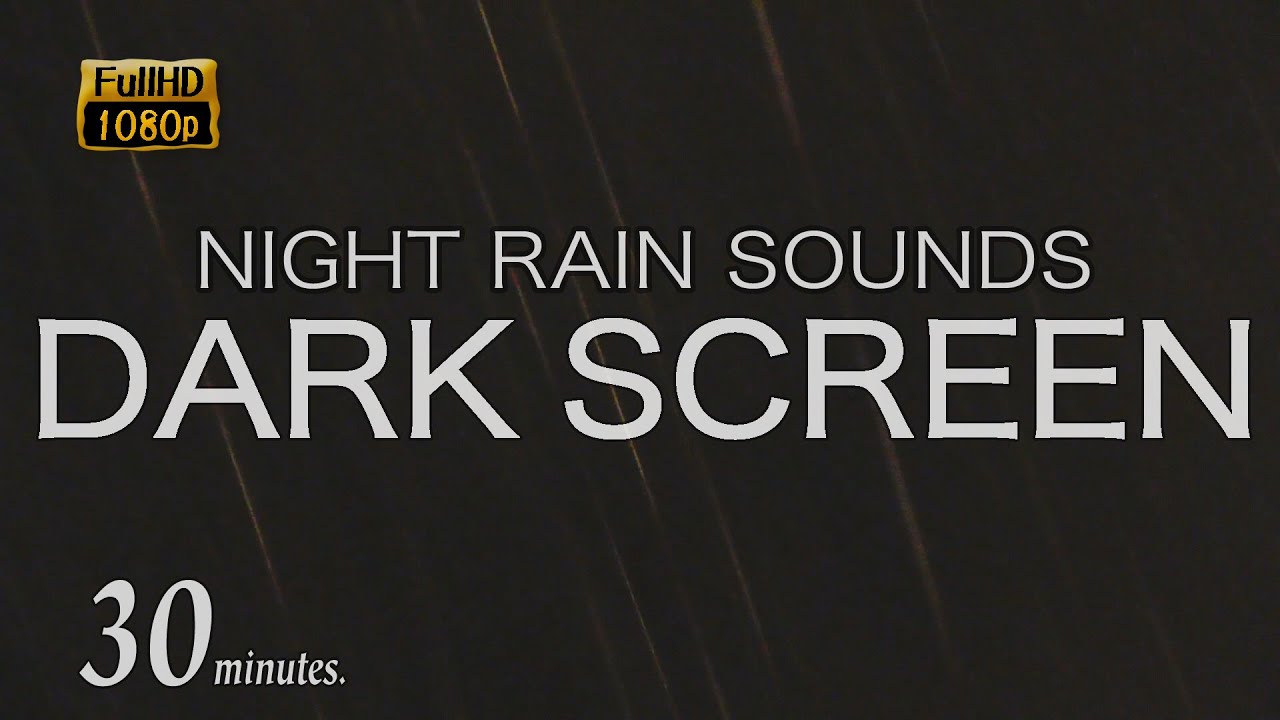 Dark Screen Gentle Night Rain Sounds White Noise For Deep Sleep And