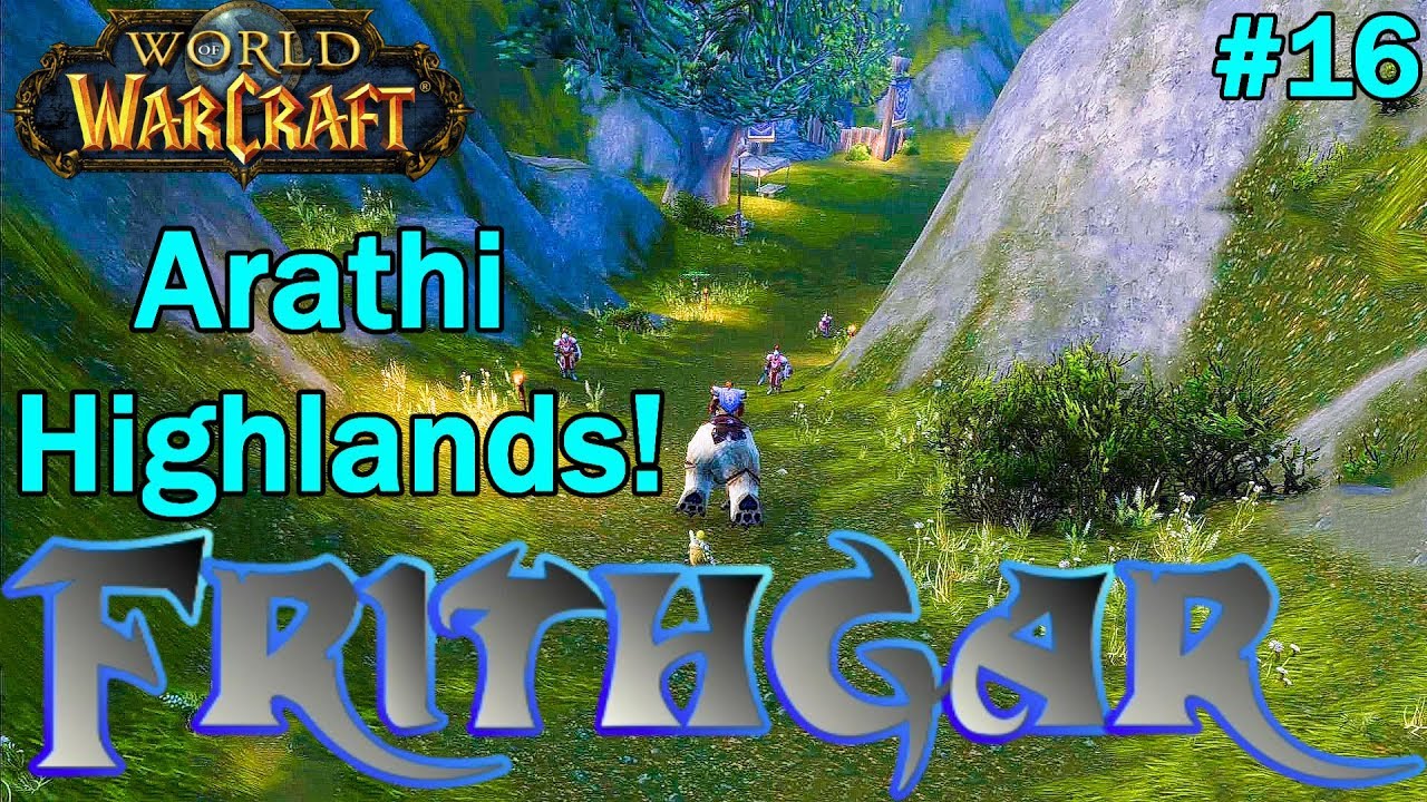 Let's Play World Of Warcraft #16: Arathi Highlands! - YouTube