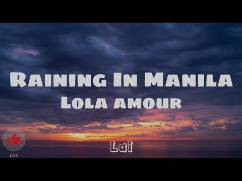 Raining in Manila - Lola Amour (Lyrical Video) | It's been raining in ...