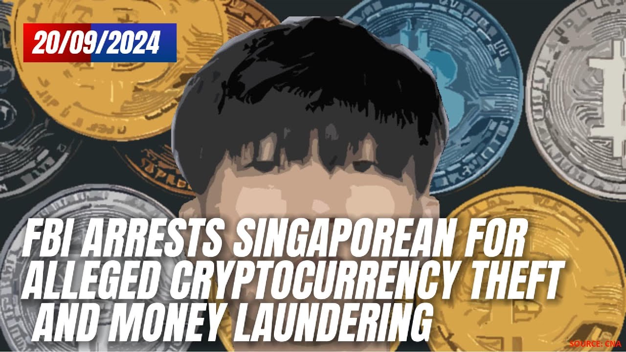 FBI Arrested Singaporean for Alleged Cryptocurrency Theft and Money ...