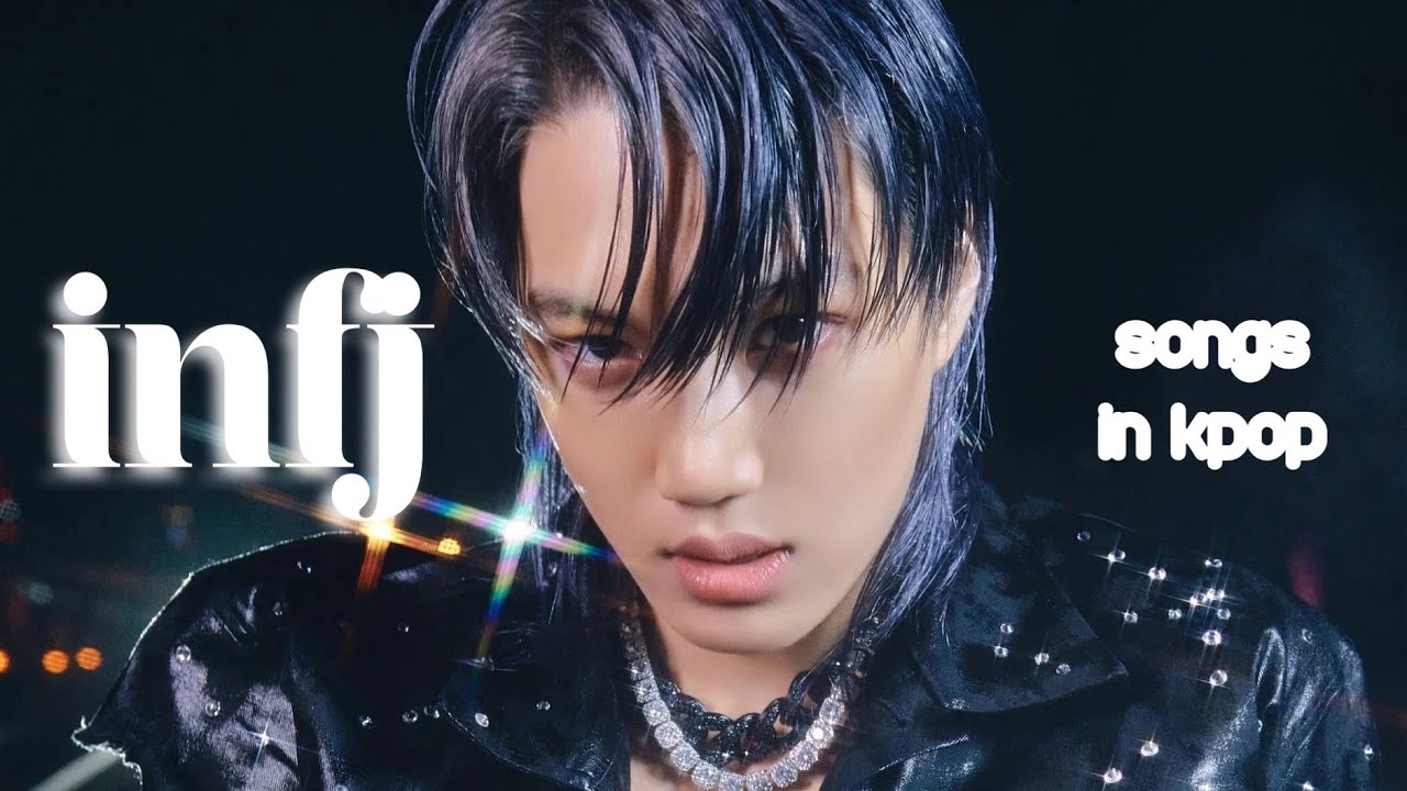 infj kpop songs (kpop mbti series pt.3) - YouTube