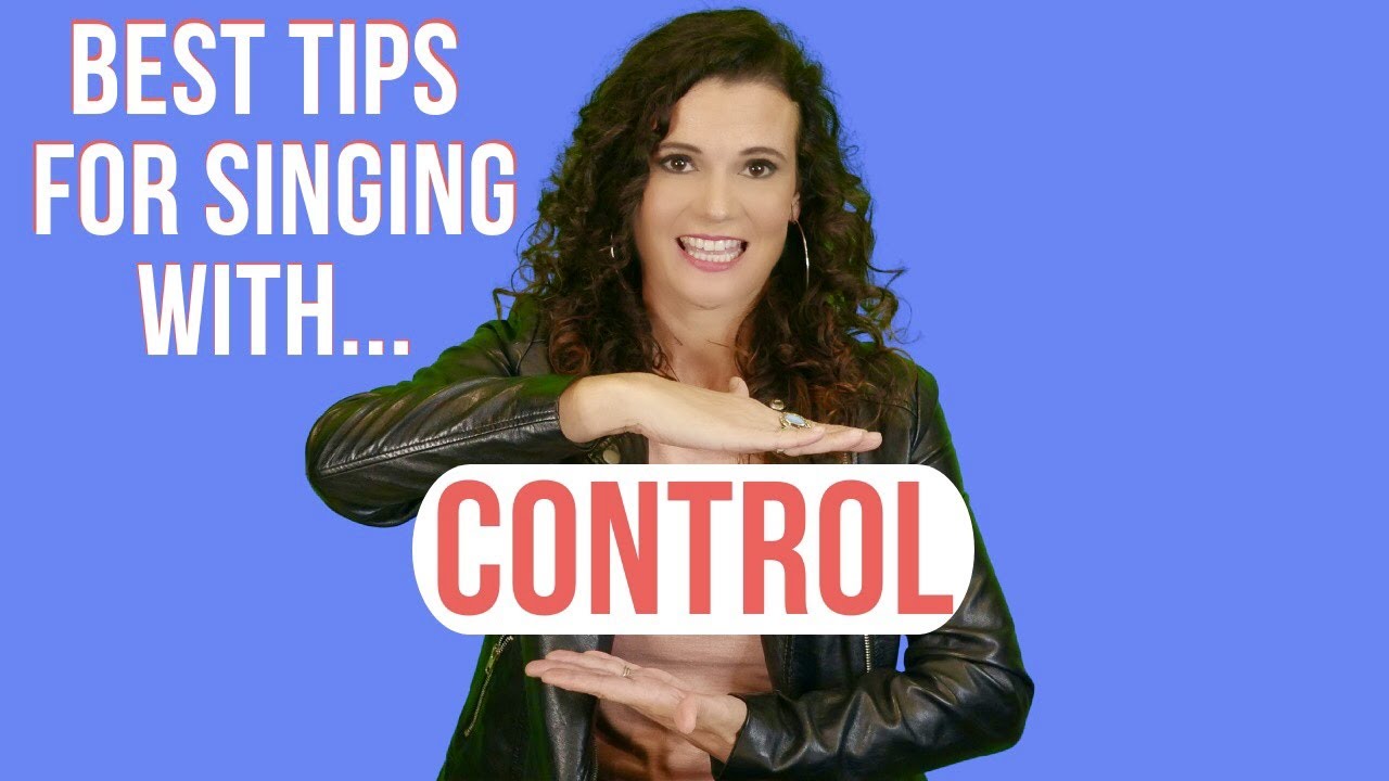 Best Tips For Singing With Control - YouTube