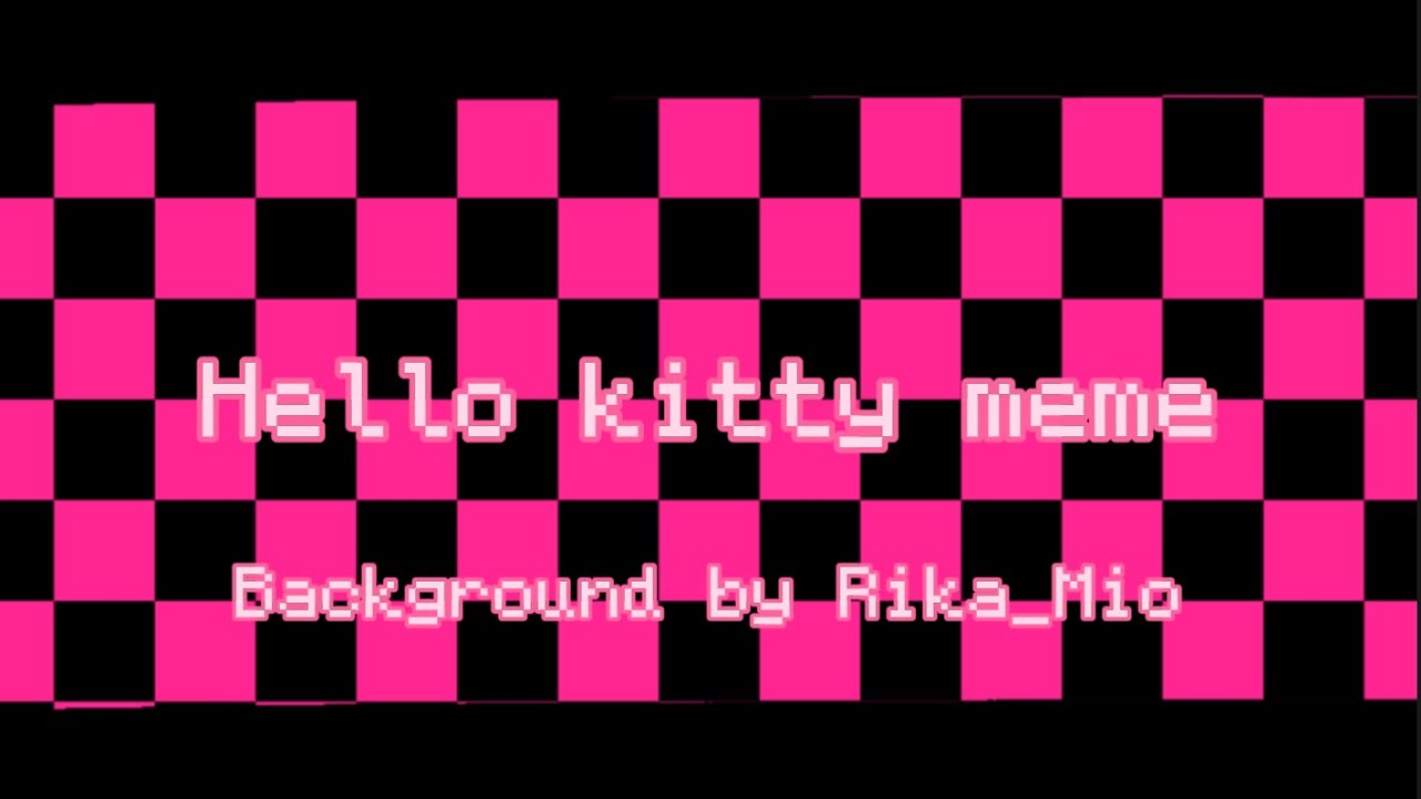 Hello kitty meme background. (Pls read the description for tw) - YouTube