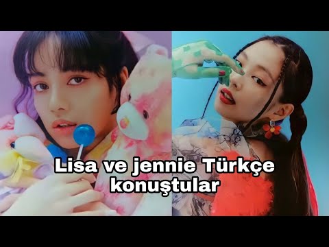 jennie ve Lisa Türkçe konuştu