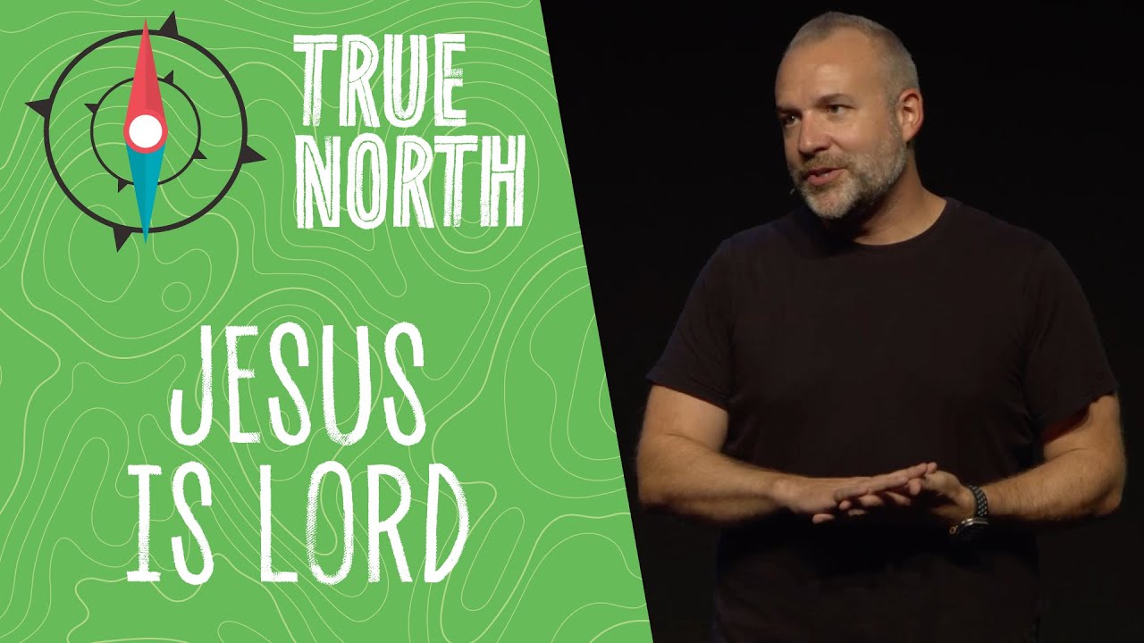 True North | Jesus is Lord - YouTube