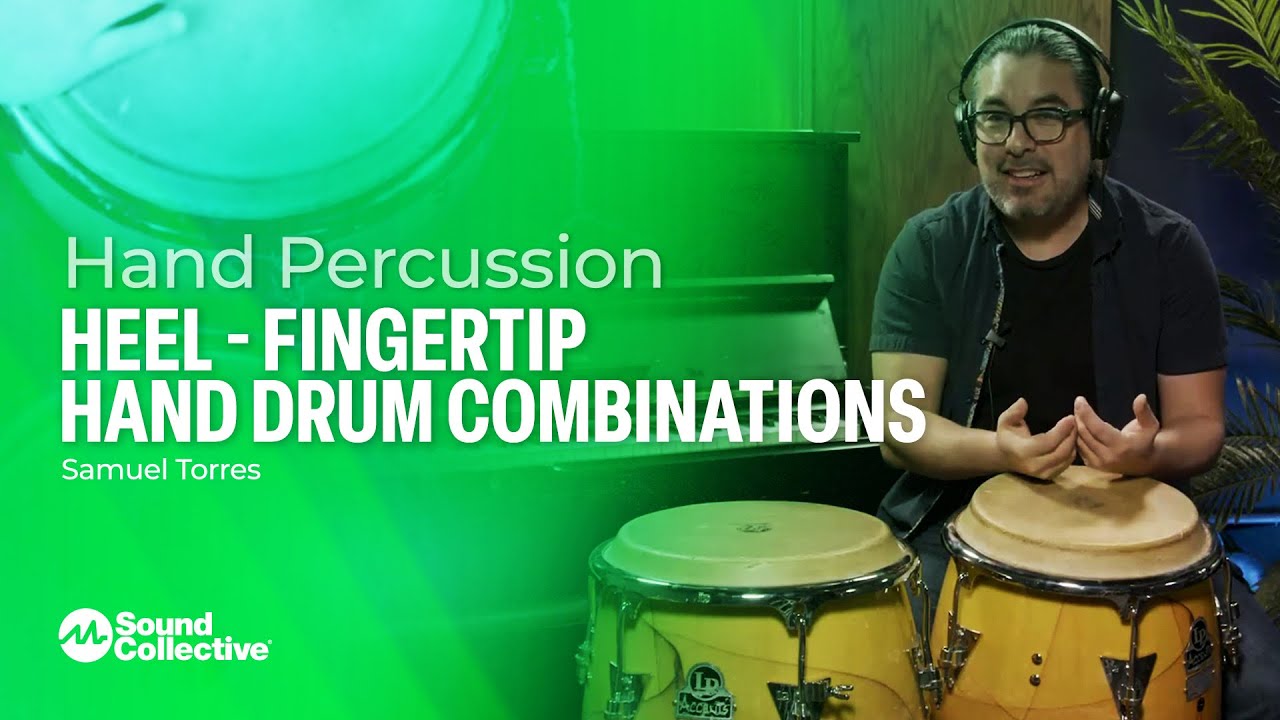 Heel Fingertip Hand Drum Combinations | Introduction to Hand Percussion ...