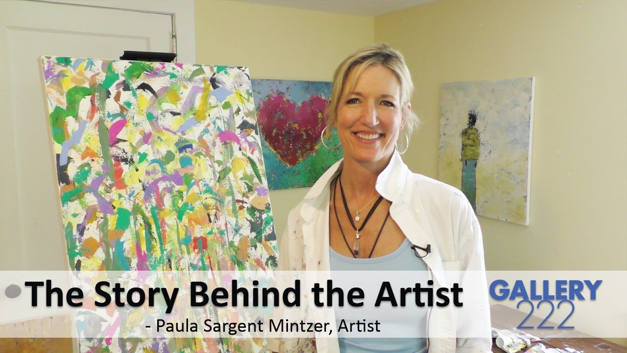 The Story Behind the Artist - Paula Sargent Mintzer - YouTube