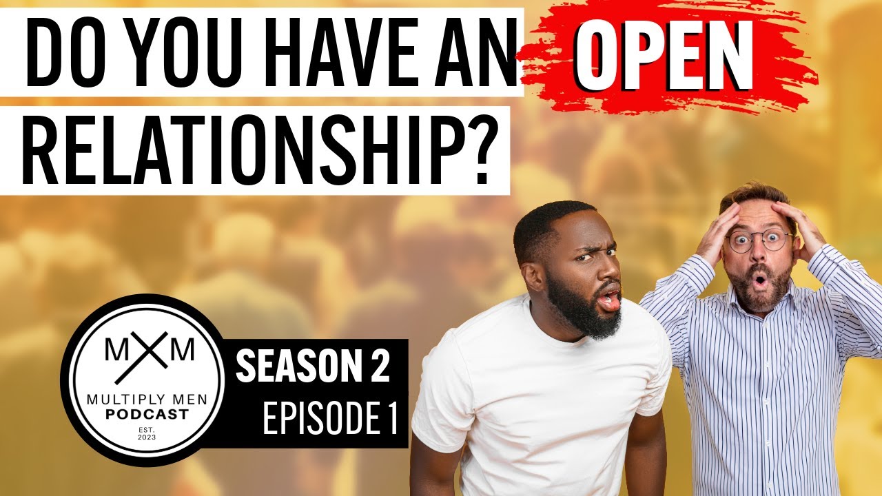 Are you in an open relationship? Multiply Men S2 Ep1 - YouTube