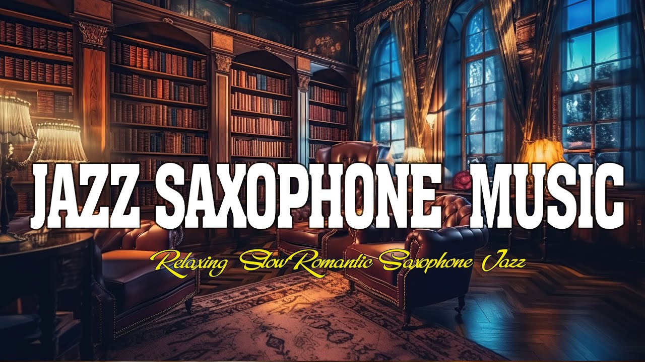 Jazz Saxophone Music ☕Feel Sweet Jazz Music for Good Mood ☕Soft ...