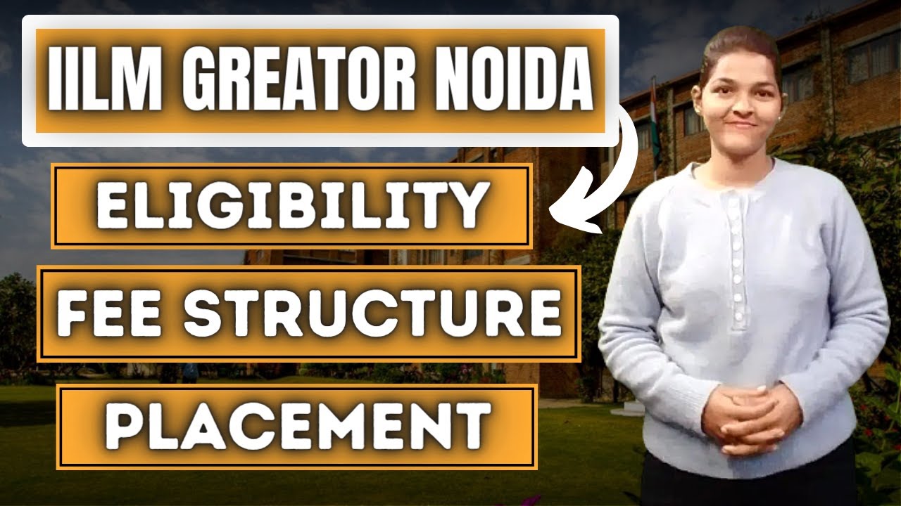 IILM Greater Noida MBA and PGDM Reviews | Admission | Placement | Fee ...