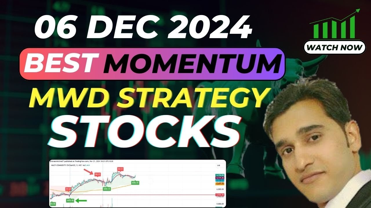 MWD STRATEGY STOCKS FOR TOMORROW || 06 DECEMBER 2024 TRADE WITH PM ...