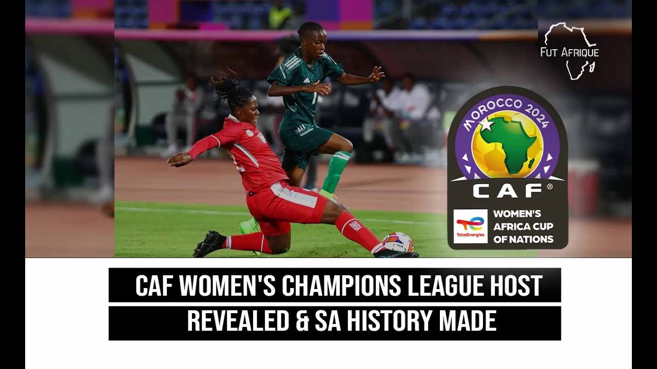 CAF Women's Champions League News & SA History Made - YouTube