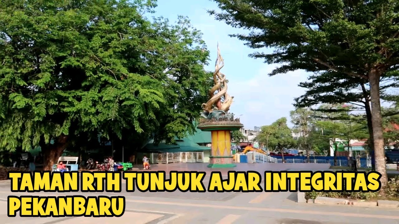 TAMAN RTH TUNJUK AJAR INTEGRITAS PEKANBARU - YouTube