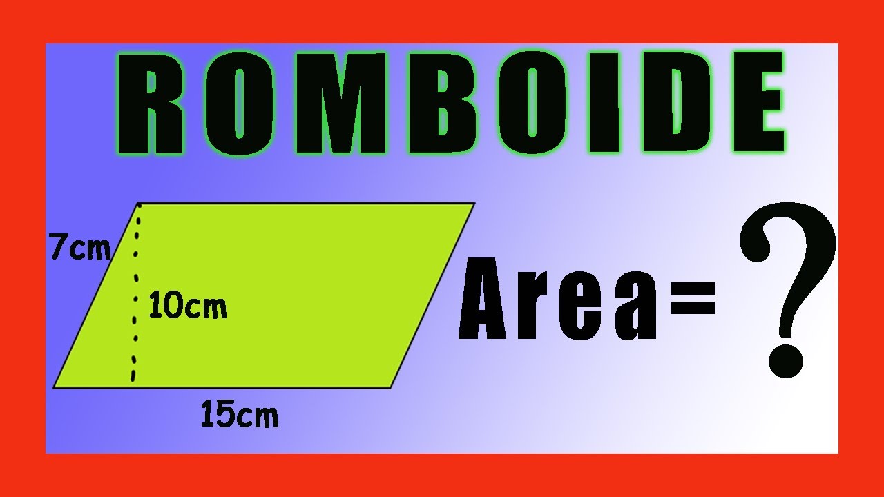 👉 Area y perimetro de un Romboide Area del Romboide Perimetro del ...