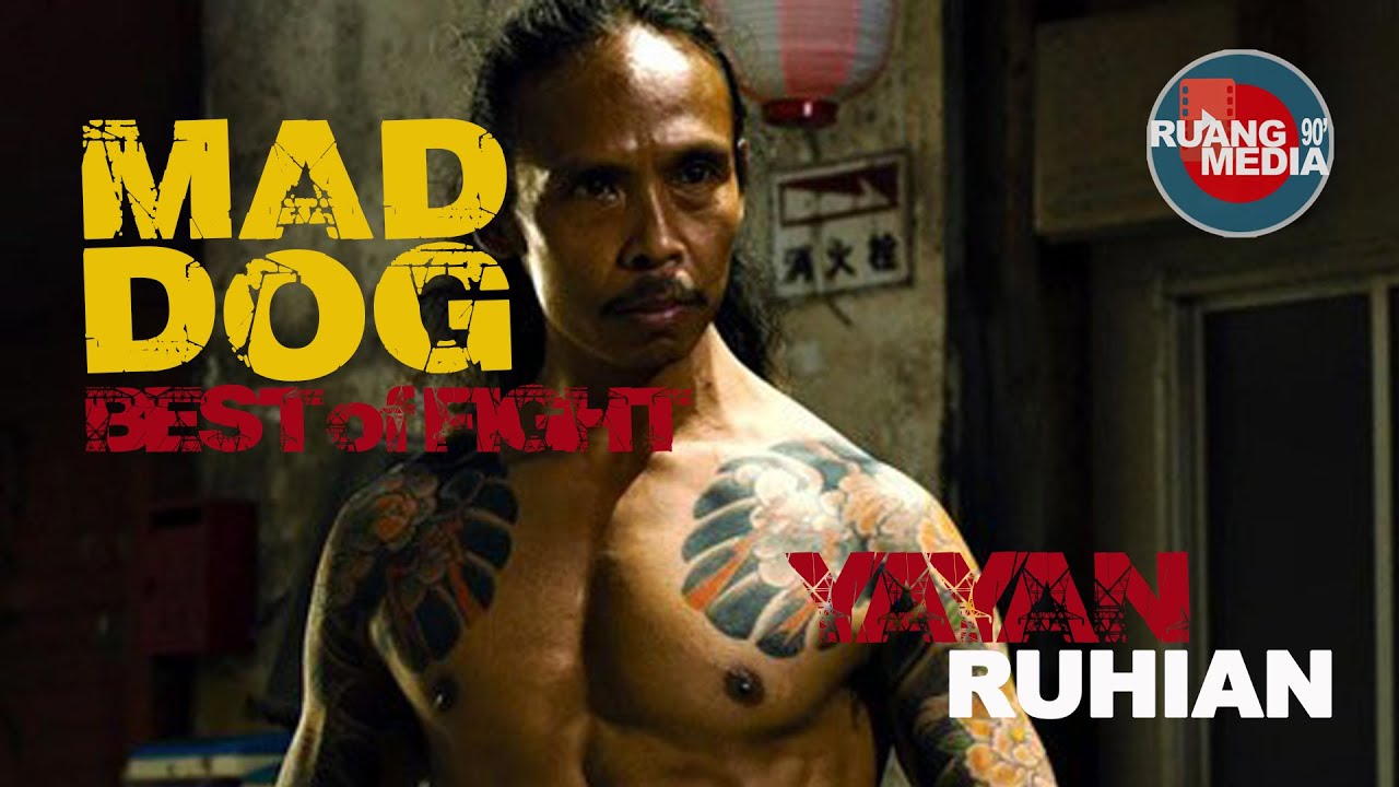SADIS DIHAJAR SILAT YAYAN RUHIAN - BEST OF FIGHT SCENES MAD DOG - YouTube