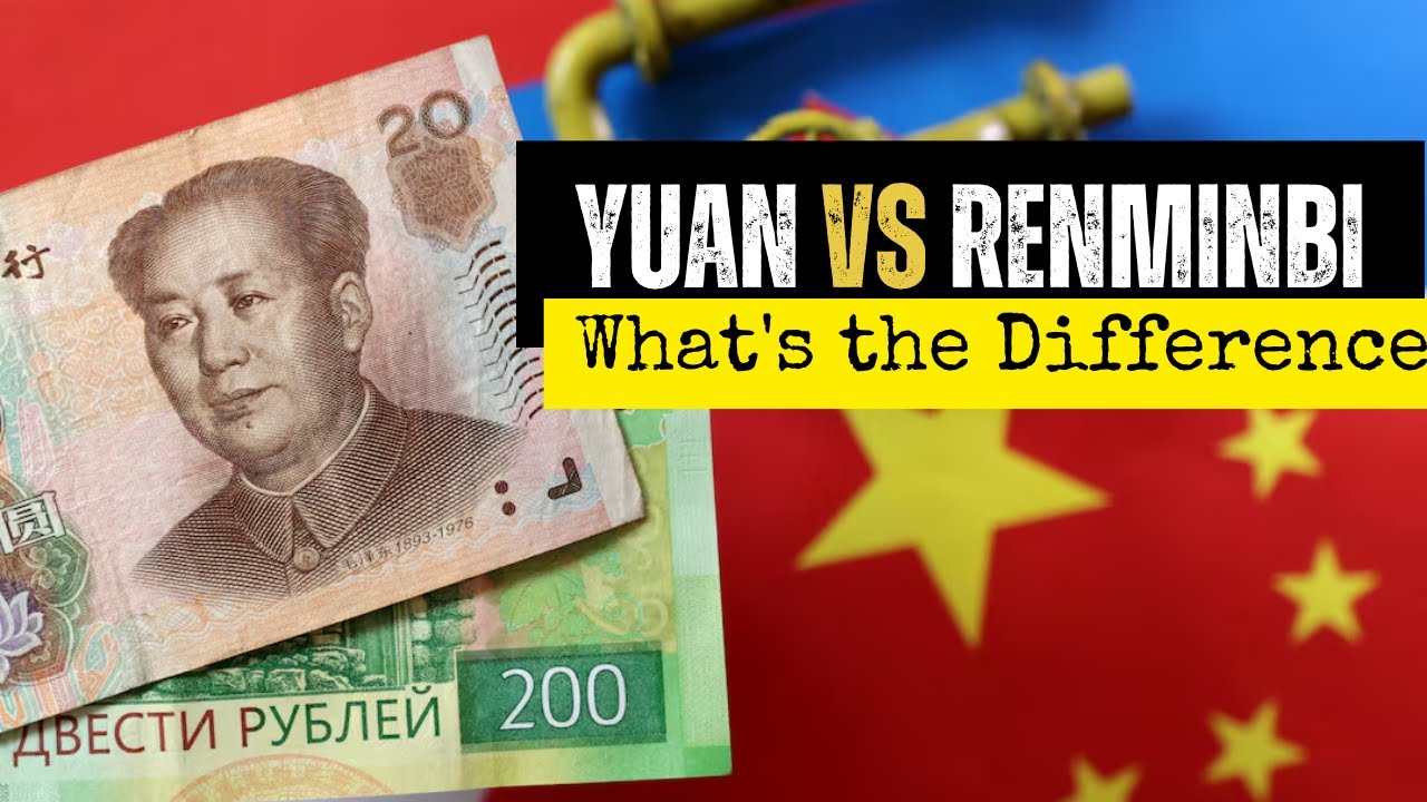 Yuan vs Renminbi What’s the Difference - YouTube