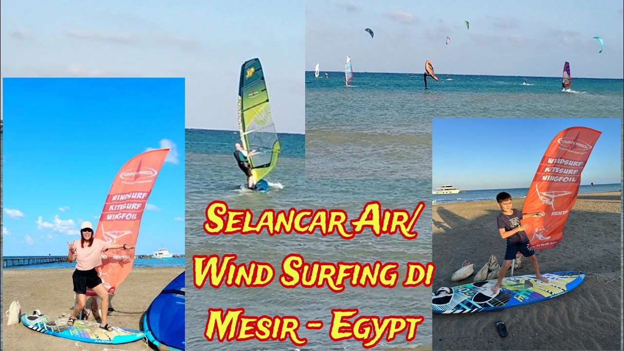 Selancar Angin / Wind Surfing Di Laut Merah - Mesir....[ EGYPT ] - YouTube