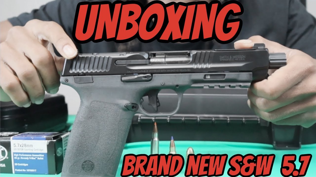 Smith & Wesson M&P 5.7 Unboxing!!!!! #gun #shooting #pistol - YouTube