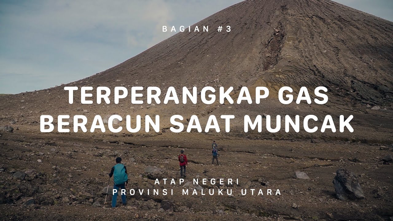 GUNUNG GAMALAMA ( dan Gamkonora ) - Atap Negeri Maluku Utara #3 - YouTube