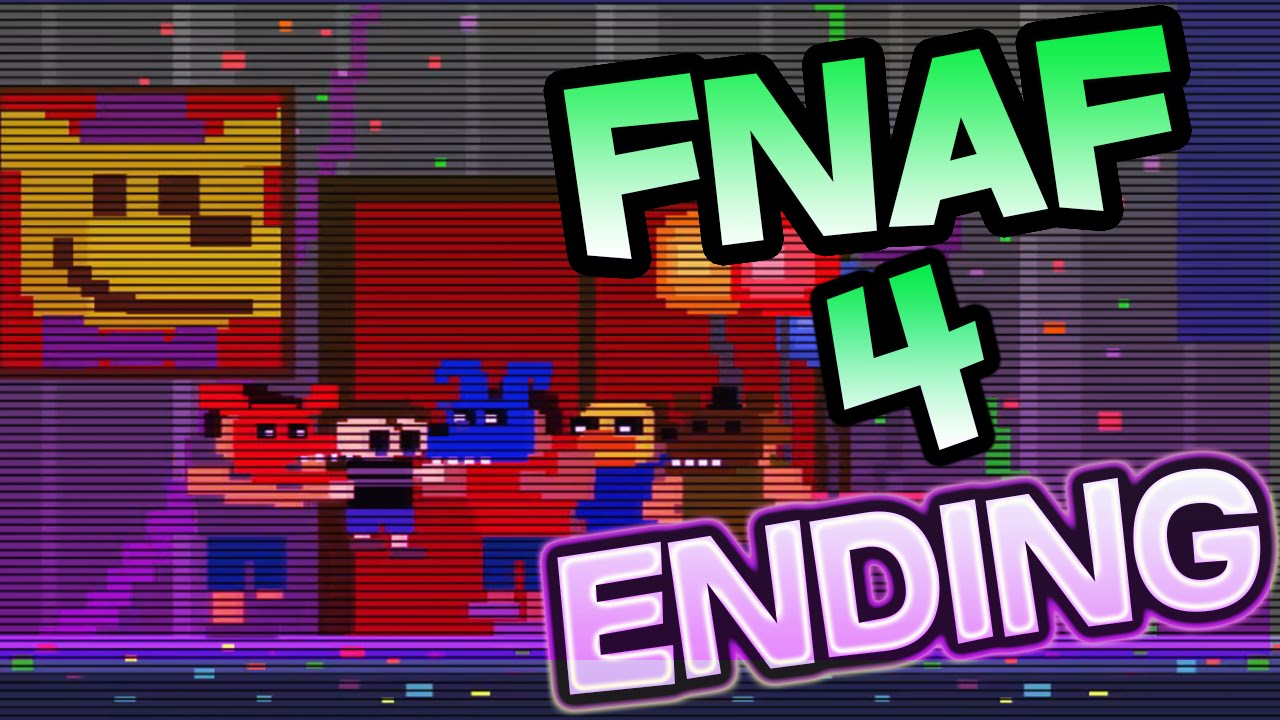 FNAF 4 ENDING || Five Nights At Freddy's 4 ENDING! - YouTube