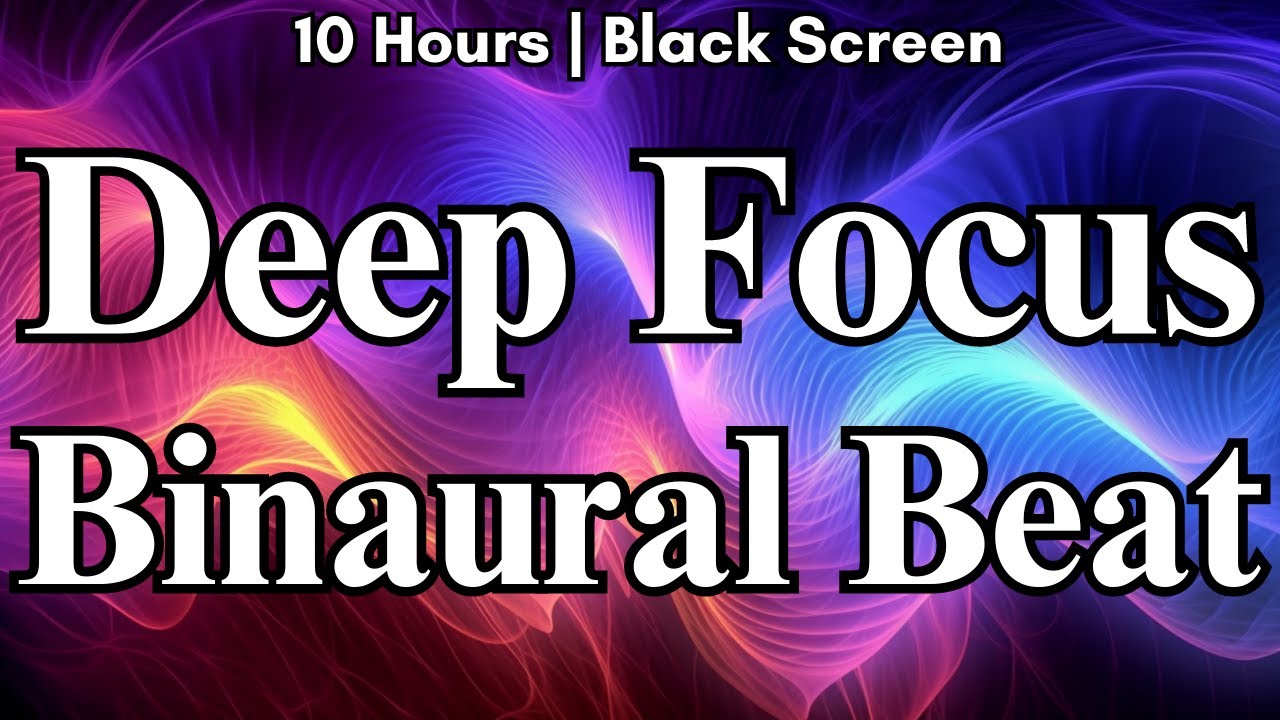 Boost Your Productivity | Binaural Beat | Deep Focus and Concentration ...