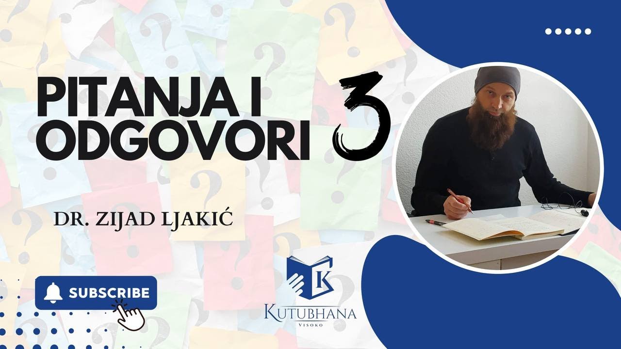 Pitanja i odgovori 3 || Dr. Zijad Ljakić - YouTube
