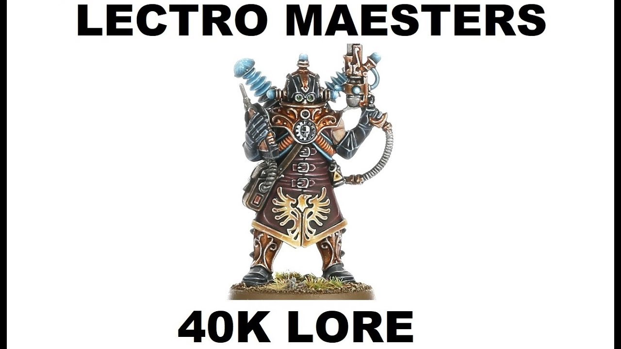 Lectro Maesters - Rogue Trader - Warhammer 40k Lore - YouTube