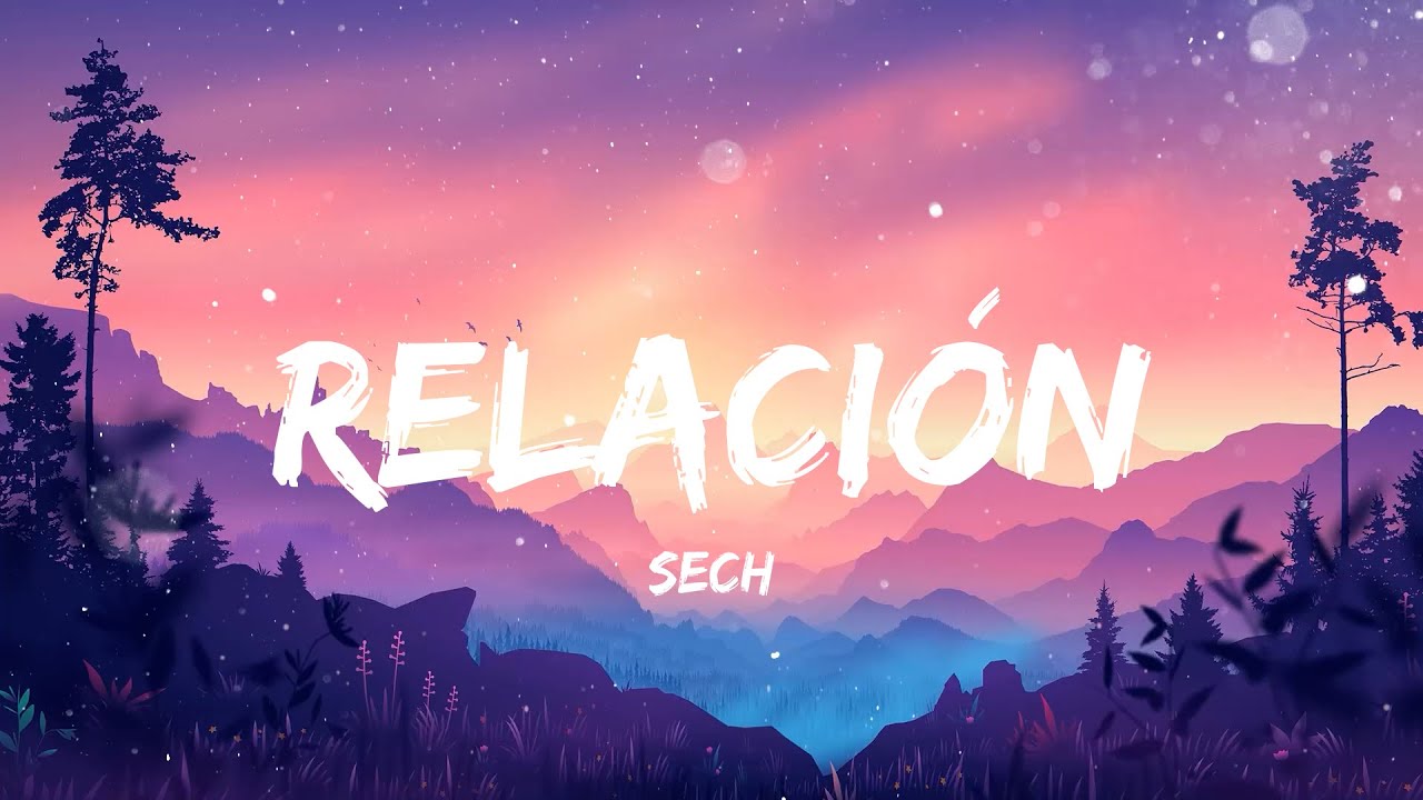 Sech - Relación (Letra / Lyrics) - YouTube