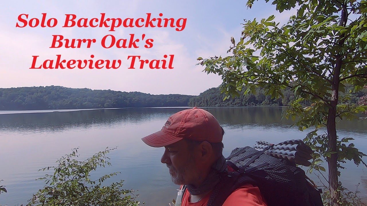 Solo Backpacking Burr Oak Lakeview Trail to the Wayne National Forest ...