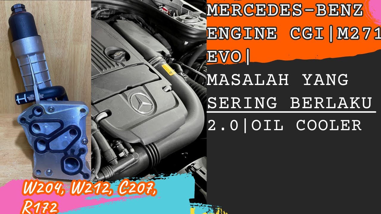 Mercedes Benz Engine CGI M271 EVO | 2.0 | MASALAH Yang Sering Berlaku ...