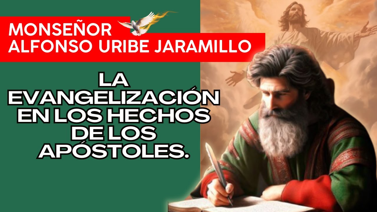 La Evangelización en los Hechos de los Apóstoles | Monseñor Alfonso ...