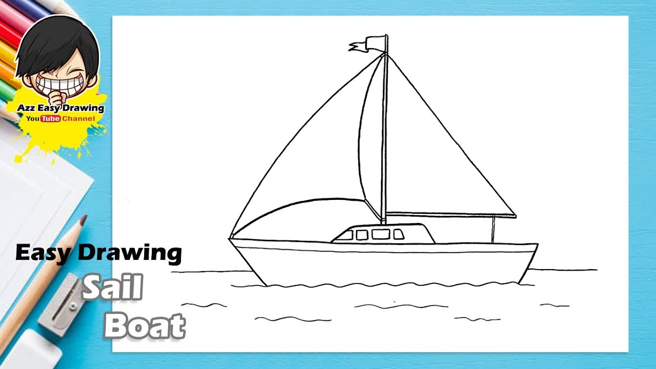 Easy Sail Boat Drawing - YouTube
