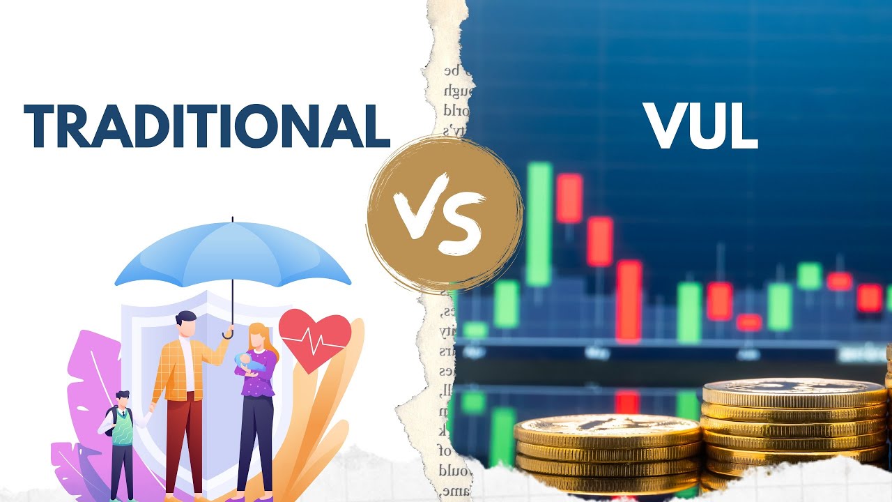 The Difference of Trad Life Insurance from VUL Life Insurance | The ...