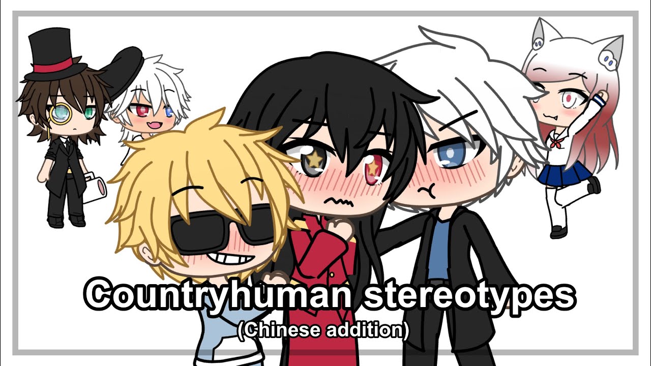 Chinese countryhuman stereotypes || Countryhumans x gacha club || Usa ...