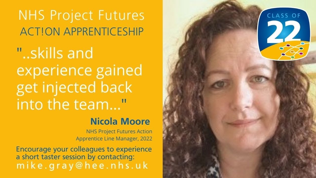 NHS Project Futures Apprenticeships - Line Manager, Nicola "Skills and ...