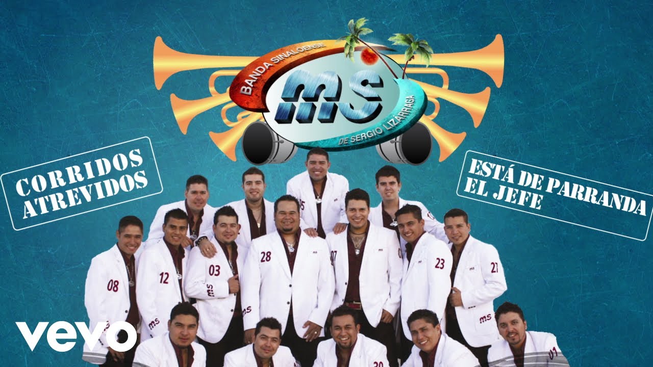 Banda Sinaloense MS de Sergio Lizárraga - Está De Parranda El Jefe ...