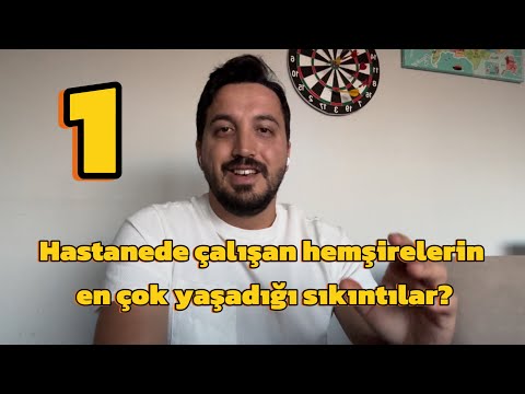 Hastanede çalışan hemşirelerin en çok yaşadığı sıkıntılar? Part 1