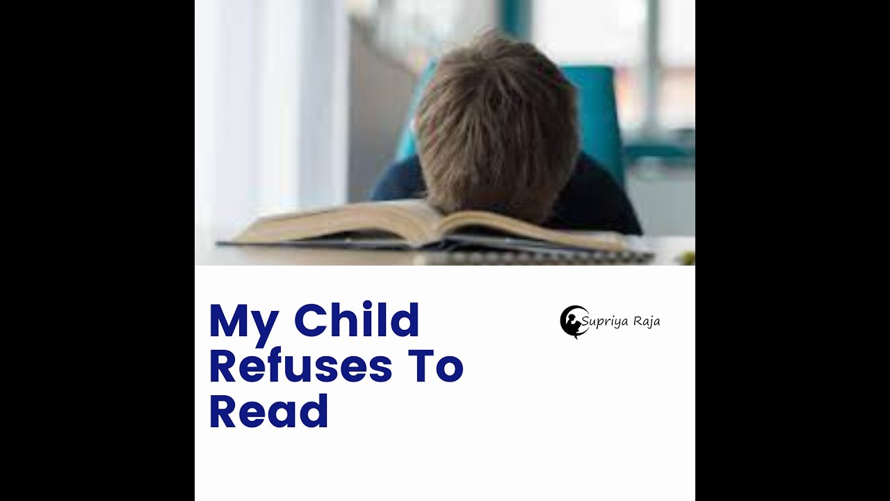 My Child Refuses To Read - YouTube