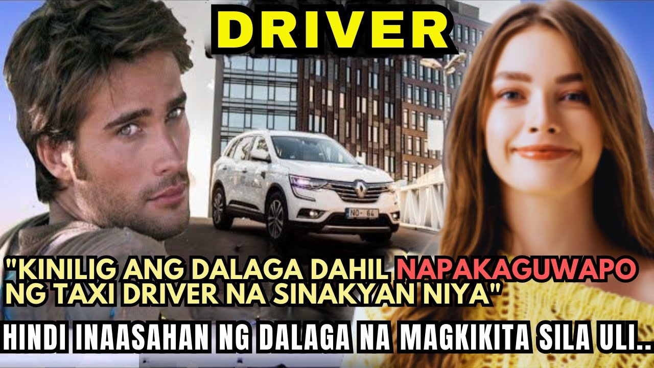 KINILIG ANG DALAGA DAHIL NPAKAGUWAPO NG TAXI DRIVER NA SINAKYAN NIYA ...