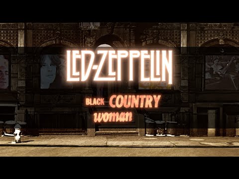 Led Zeppelin - Black Country Woman (Remaster) (Official Audio)