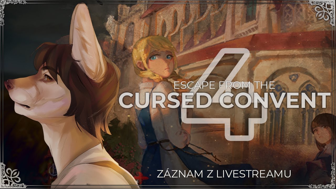 Escape from the Cursed Convent | #4 | Záblesk světla v temnotě - YouTube