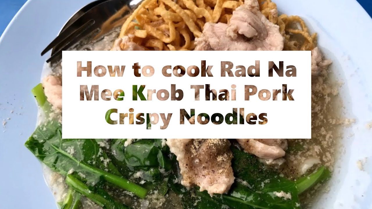How to cook Rad Na Mee Krob Thai Pork Crispy Noodles - YouTube