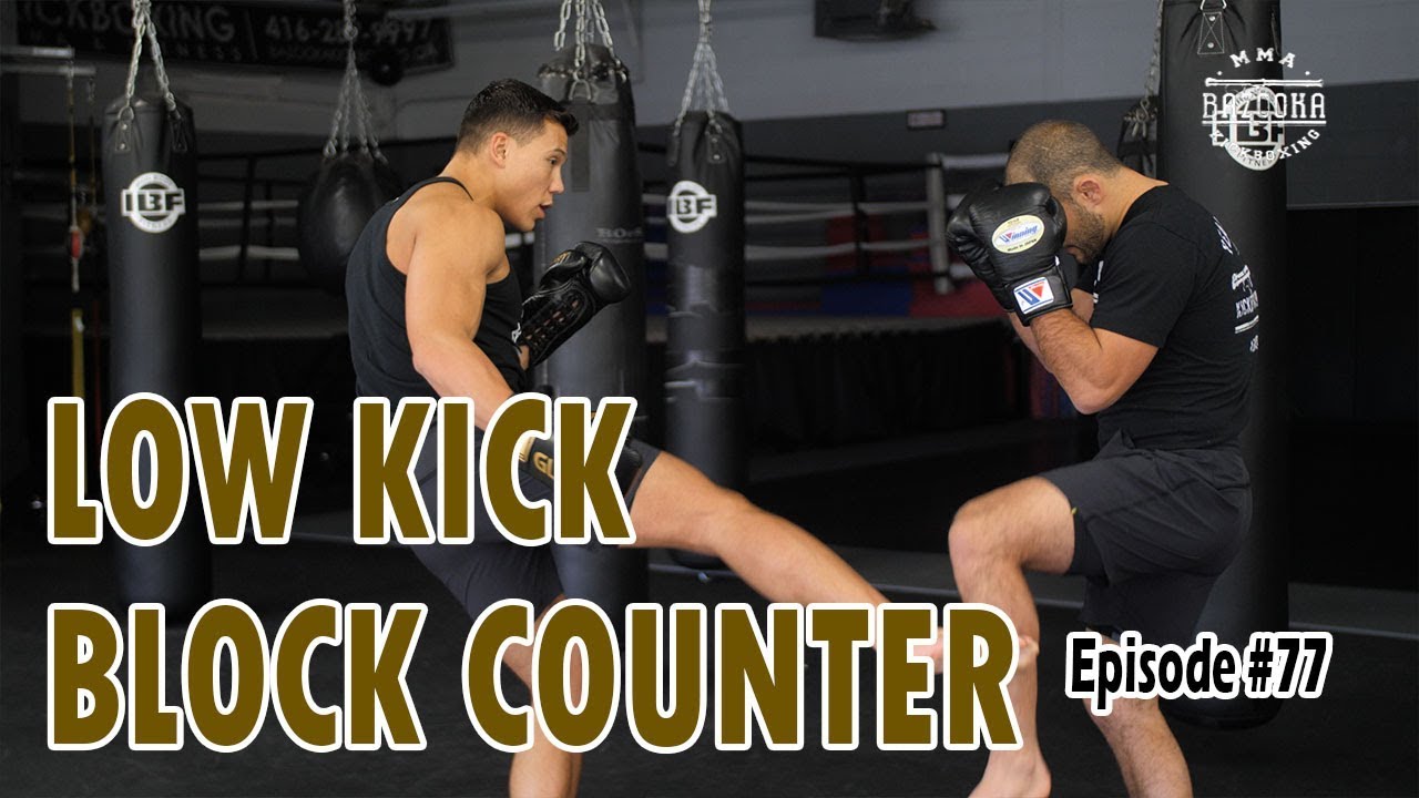 Low Kick Block Counter - Episode #77 - YouTube